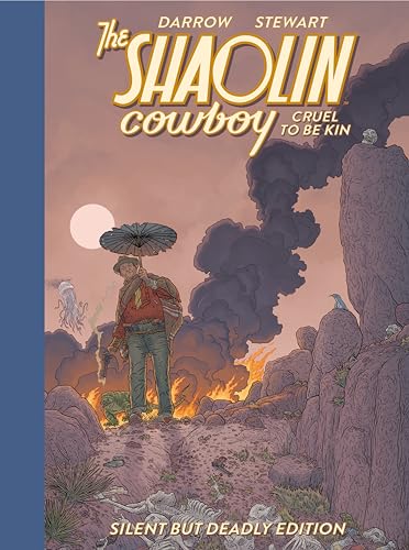 Shaolin Cowboy: Cruel to Be Kin--Silent but Deadly Edition by Geof ...