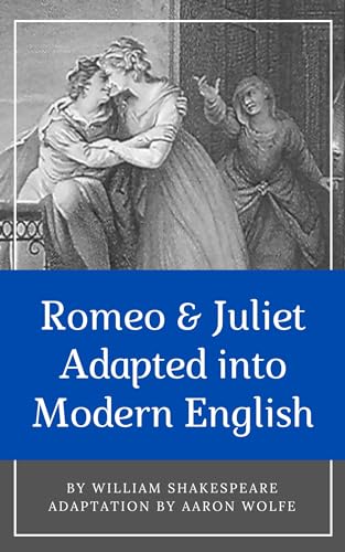 Romeo & Juliet: Adapted into Modern English by William Shakespeare ...