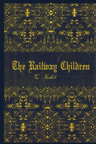 The Railway Children: With original illustrations by Edith Nesbit ...