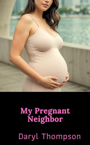 My Pregnant Neighbor (Forbidden Harem Book 10) by Daryl Thompson | Goodreads