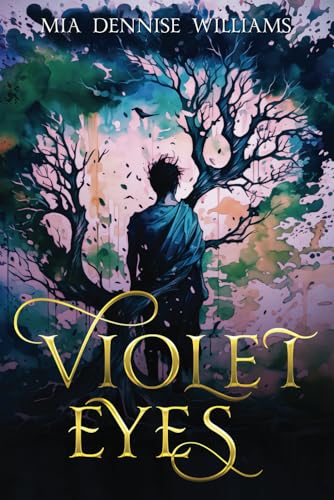 Violet Eyes by Mia Dennise Williams | Goodreads