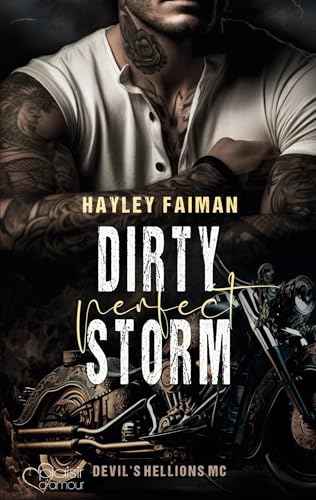 Devil's Hellions MC Teil 1: Dirty Perfect Storm by Hayley Faiman ...
