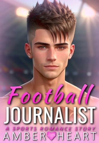 Football Journalist (College Friends) by Amber Heart | Goodreads