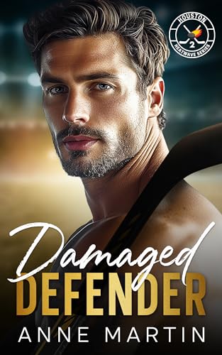 Damaged Defender (Heatwave Hockey #2) by Anne Martin | Goodreads