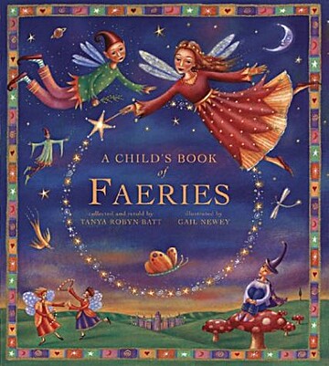 A Child's Book of Faeries by Tanya Robyn Batt | Goodreads