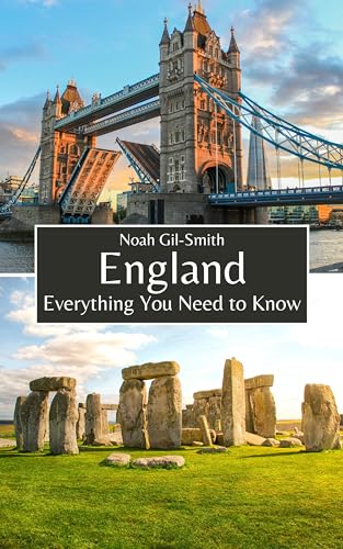 England: Everything You Need to Know by Noah Gil-Smith | Goodreads