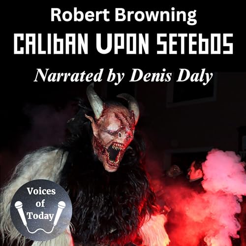 Caliban Upon Setebos by Robert Browning | Goodreads
