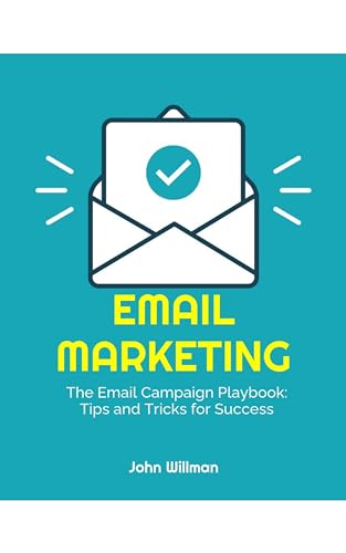 The Email Campaign Playbook: Tips and Tricks for Success by John ...