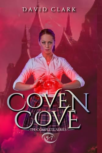 Coven Cove: The Complete Series - Books 5-7 by David Clark | Goodreads
