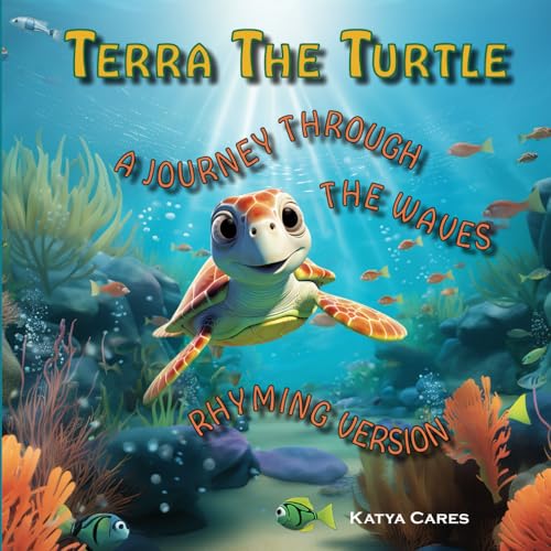 Terra The Turtle: A Journey Through The Waves - Rhyming Version by ...