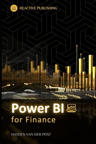 Power BI for Finance: The Crash Course 2024 by Hayden Van Der Post ...