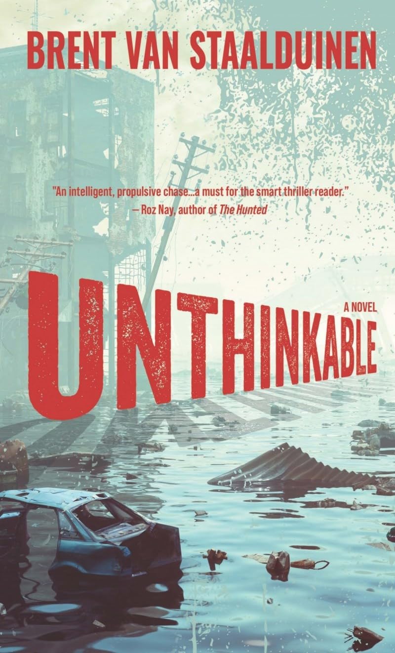 Unthinkable by Brent van Staalduinen | Goodreads