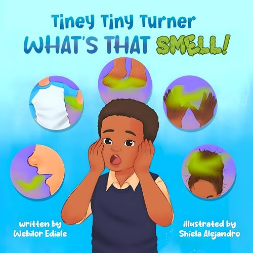 Tiney Tiny Turner What's That Smell!: Personal Hygiene Book for Kids ...