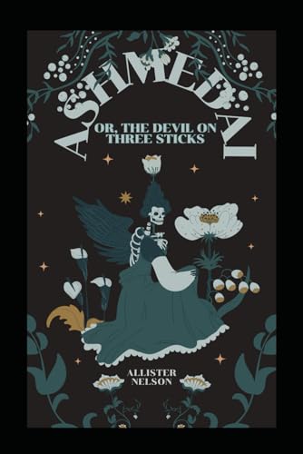 Ashmedai; or, The Devil on Three Sticks by Allister Nelson | Goodreads