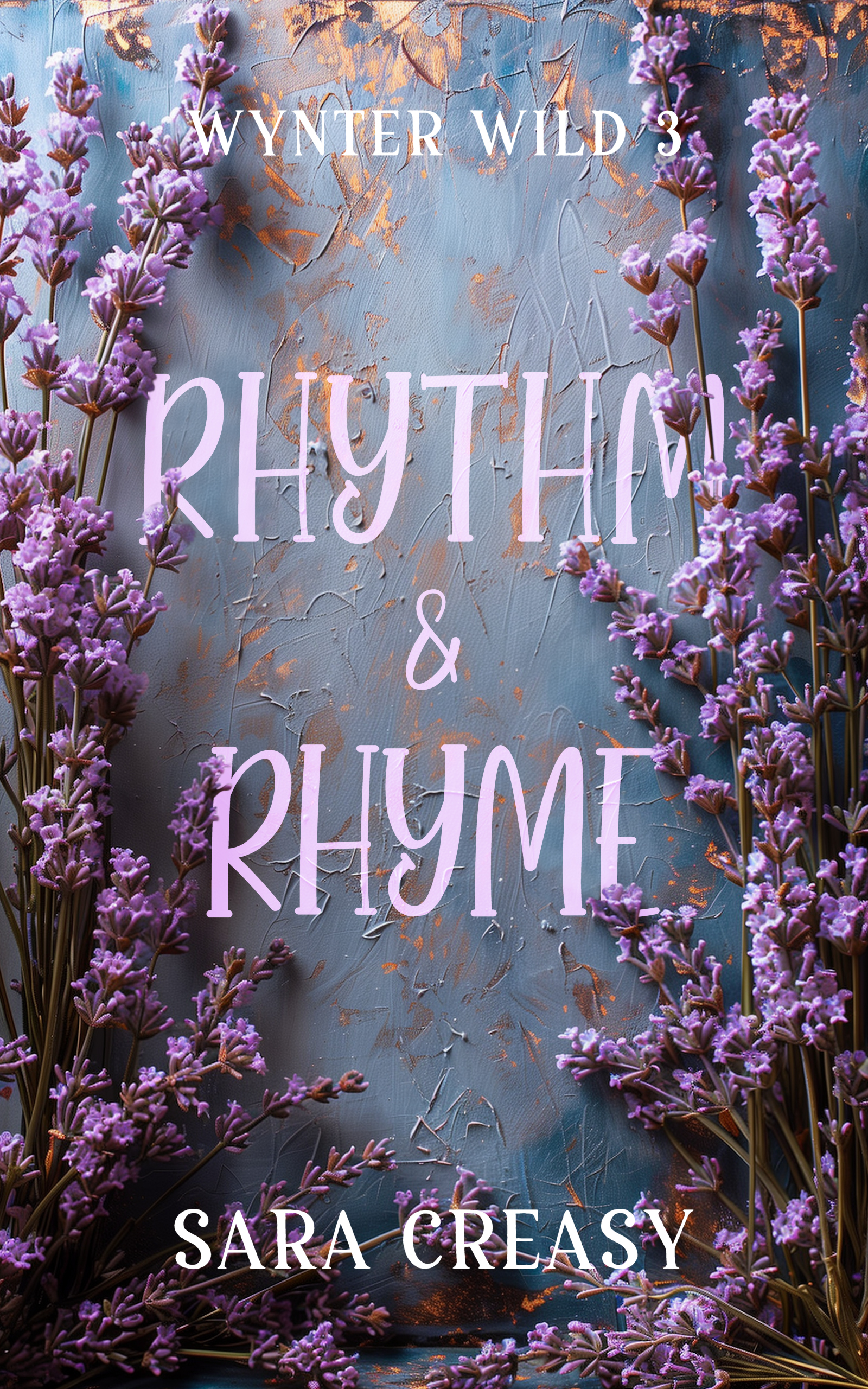 Rhythm and Rhyme (Wynter Wild #3) by Sara Creasy | Goodreads