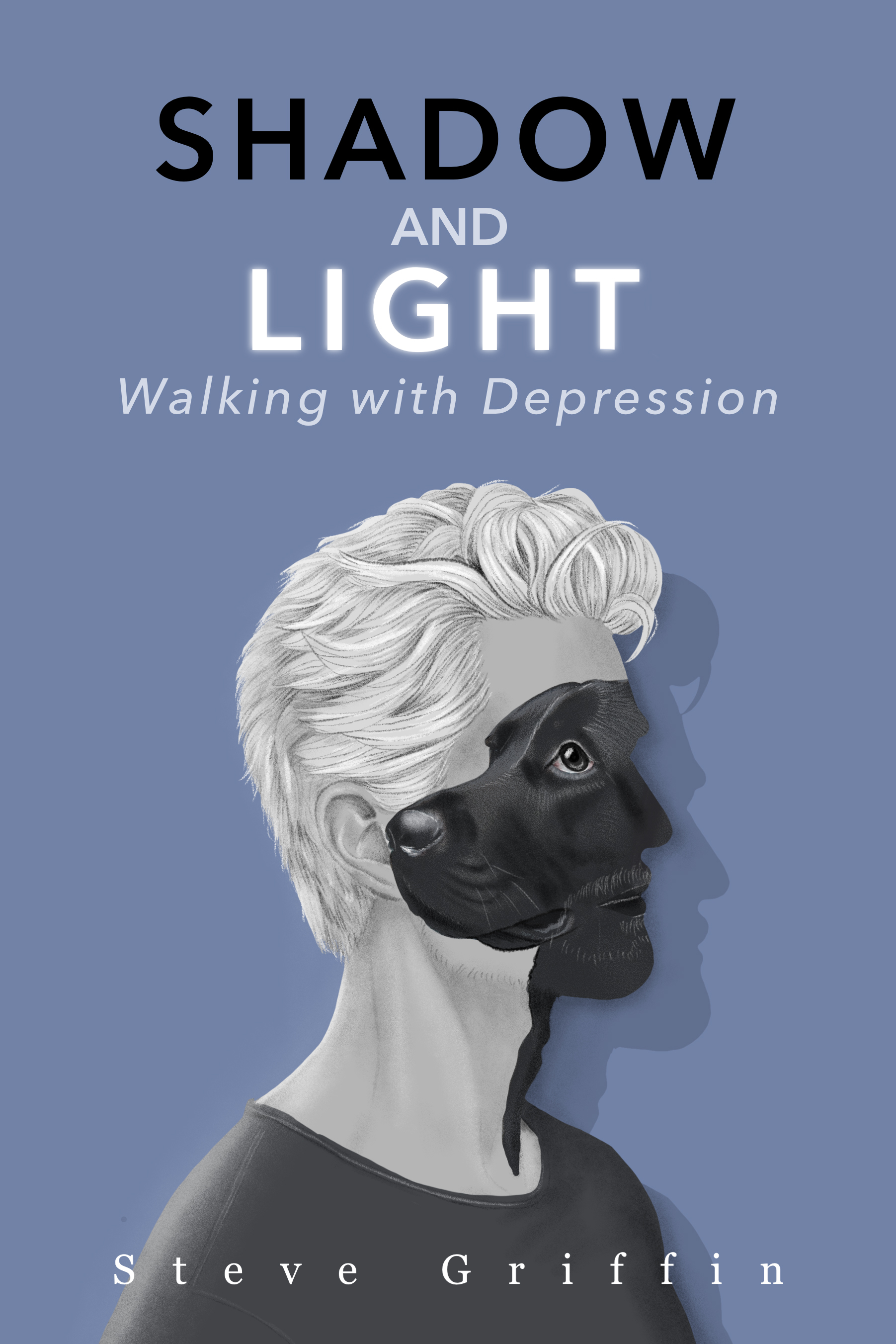 Shadow and Light: Walking with Depression by Stephen Griffin | Goodreads
