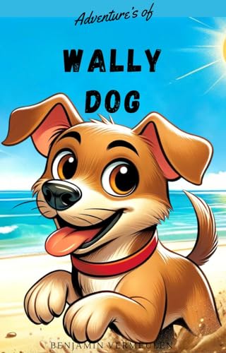 Wally Dog : "The Tale of Wally: A Dog's Quest for a Forever Home" by ...