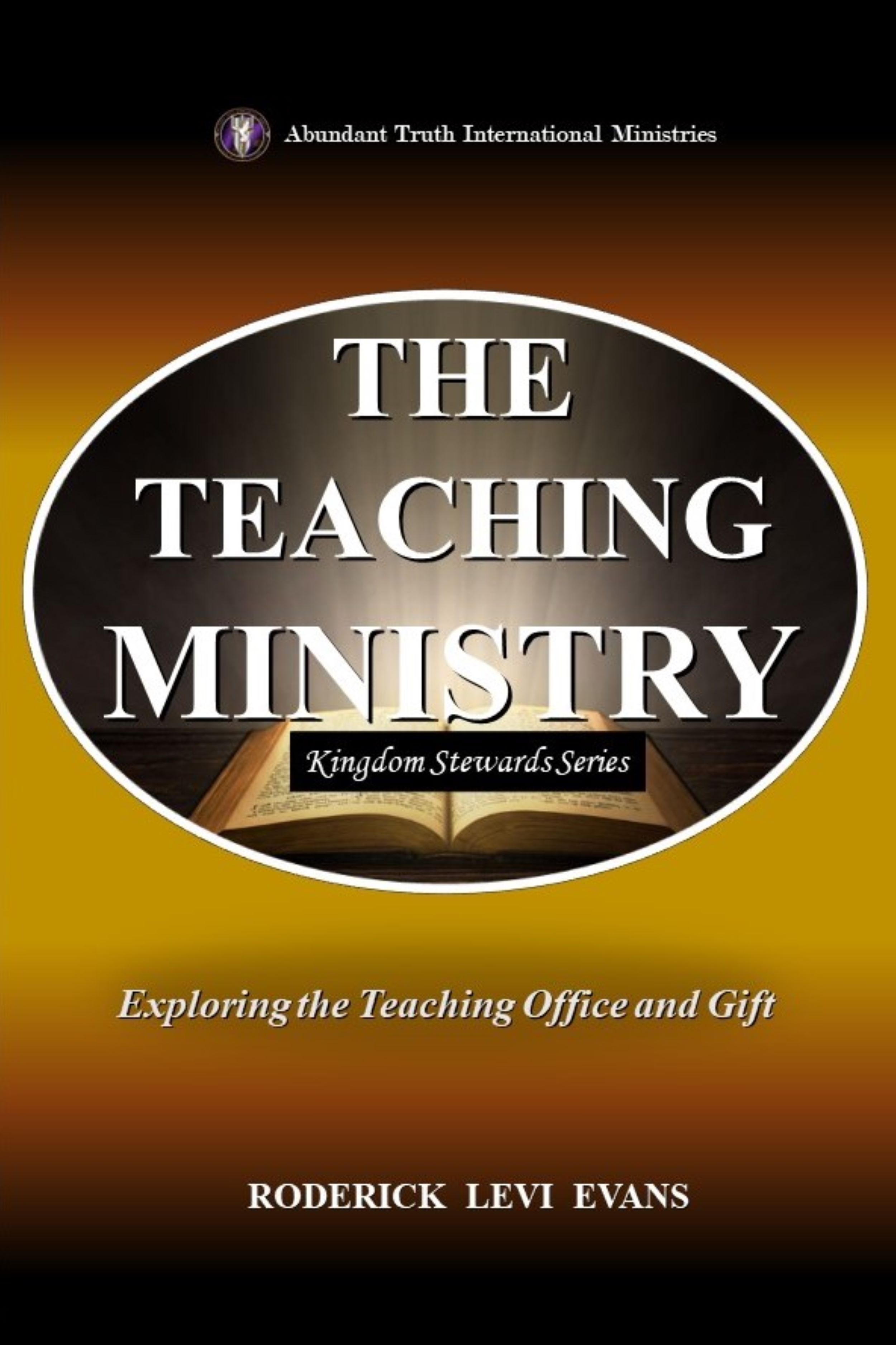 The Teaching Ministry: Exploring the Teaching Office and Gift by ...