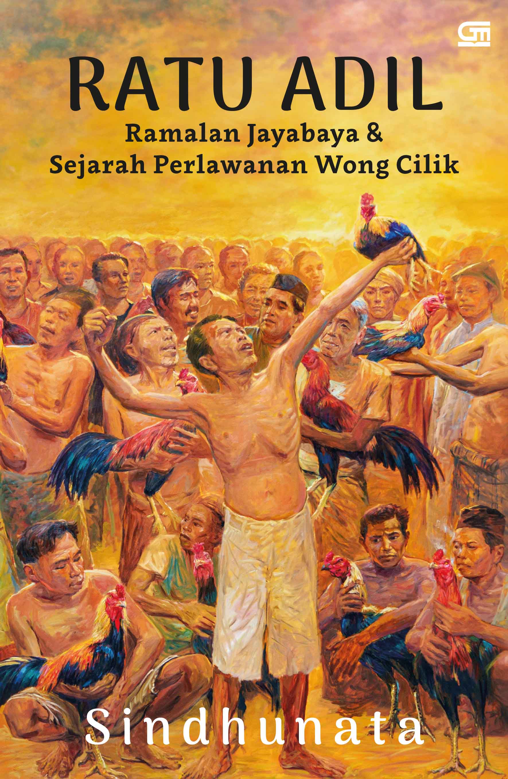 Ratu Adil: Ramalan Jayabaya & Sejarah Perlawanan Wong Cilik by Sindhunata | Goodreads