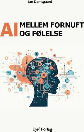 AI – Mellem fornuft og følelse by Jan Damsgaard | Goodreads