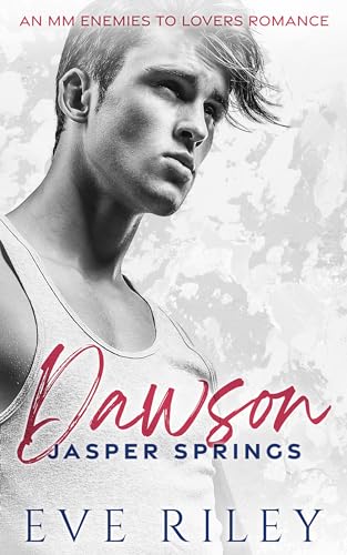 Dawson (Jasper Springs, #2) by Eve Riley | Goodreads