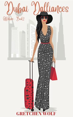 Dubai Dalliances: Offshore - Book 2 by Gretchen Wolf | Goodreads