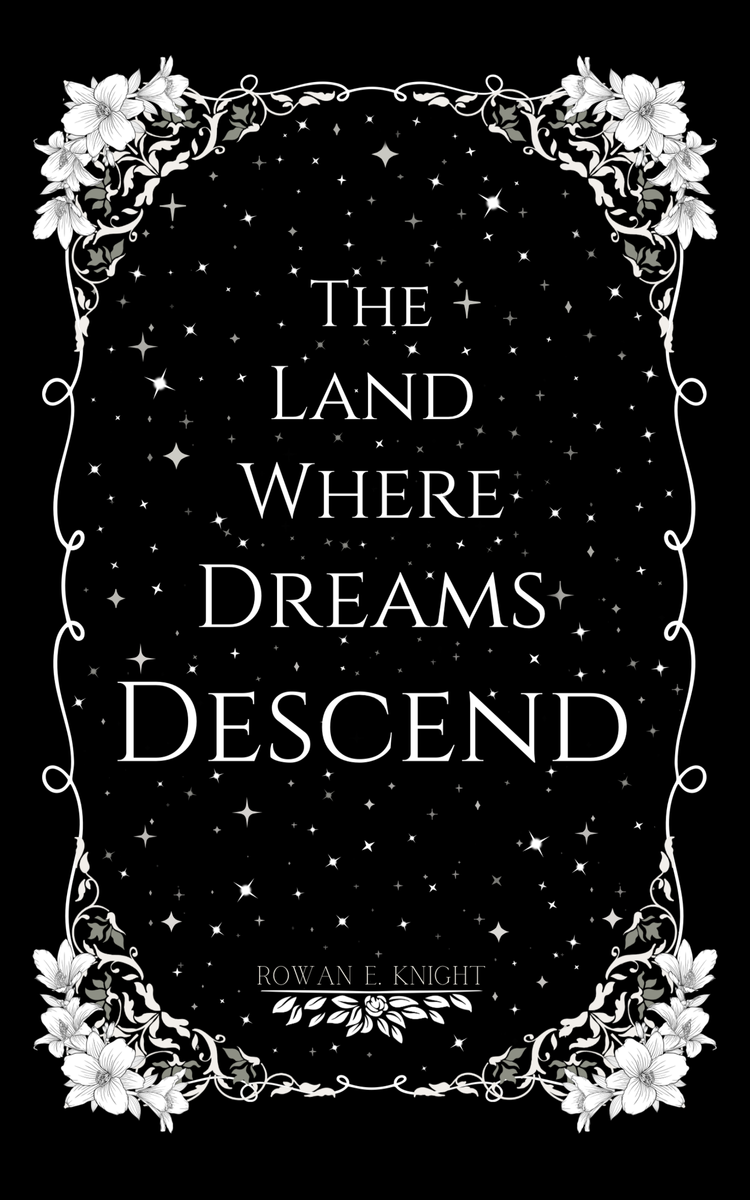 The Land Where Dreams Descend by Rowan E. Knight | Goodreads