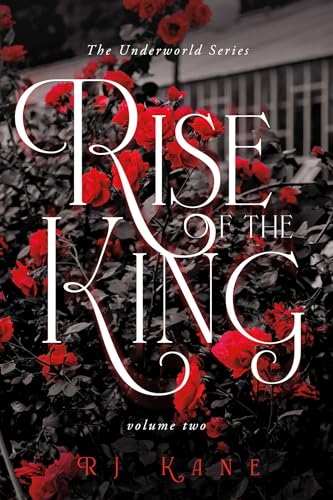 Rise of the King, Vol. 2 by R.J. Kane | Goodreads