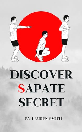 Discover Sapate Secret: One Exercise,Transform Your Body with Pure High ...