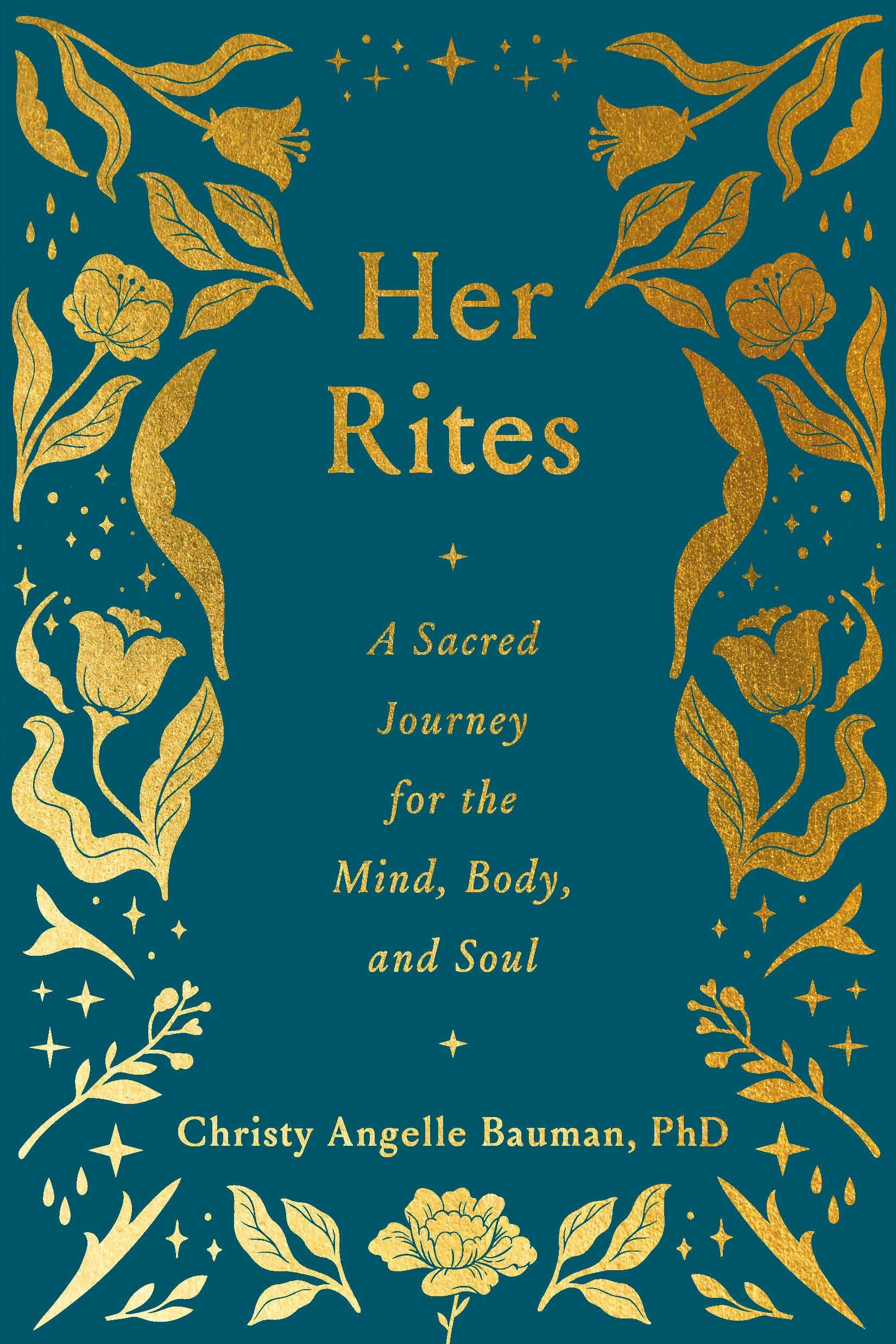 Her Rites: A Sacred Journey for the Mind, Body, and Soul by Christy ...