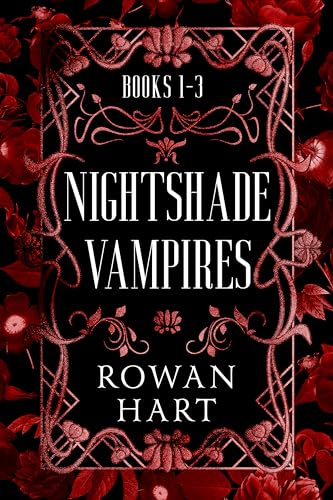 The Nightshade Vampires: Books 1 - 3 by Rowan Hart | Goodreads