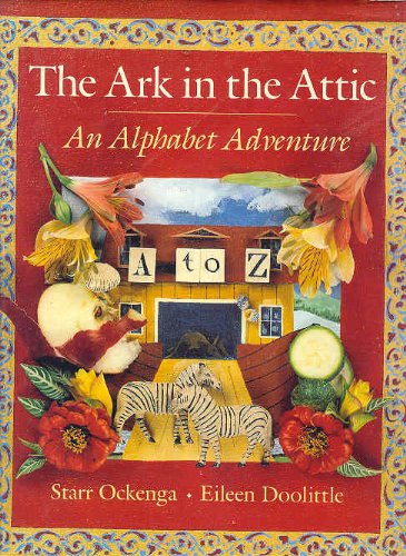 The Ark in the Attic: An Alphabet Adventure by Starr Ockenga | Goodreads