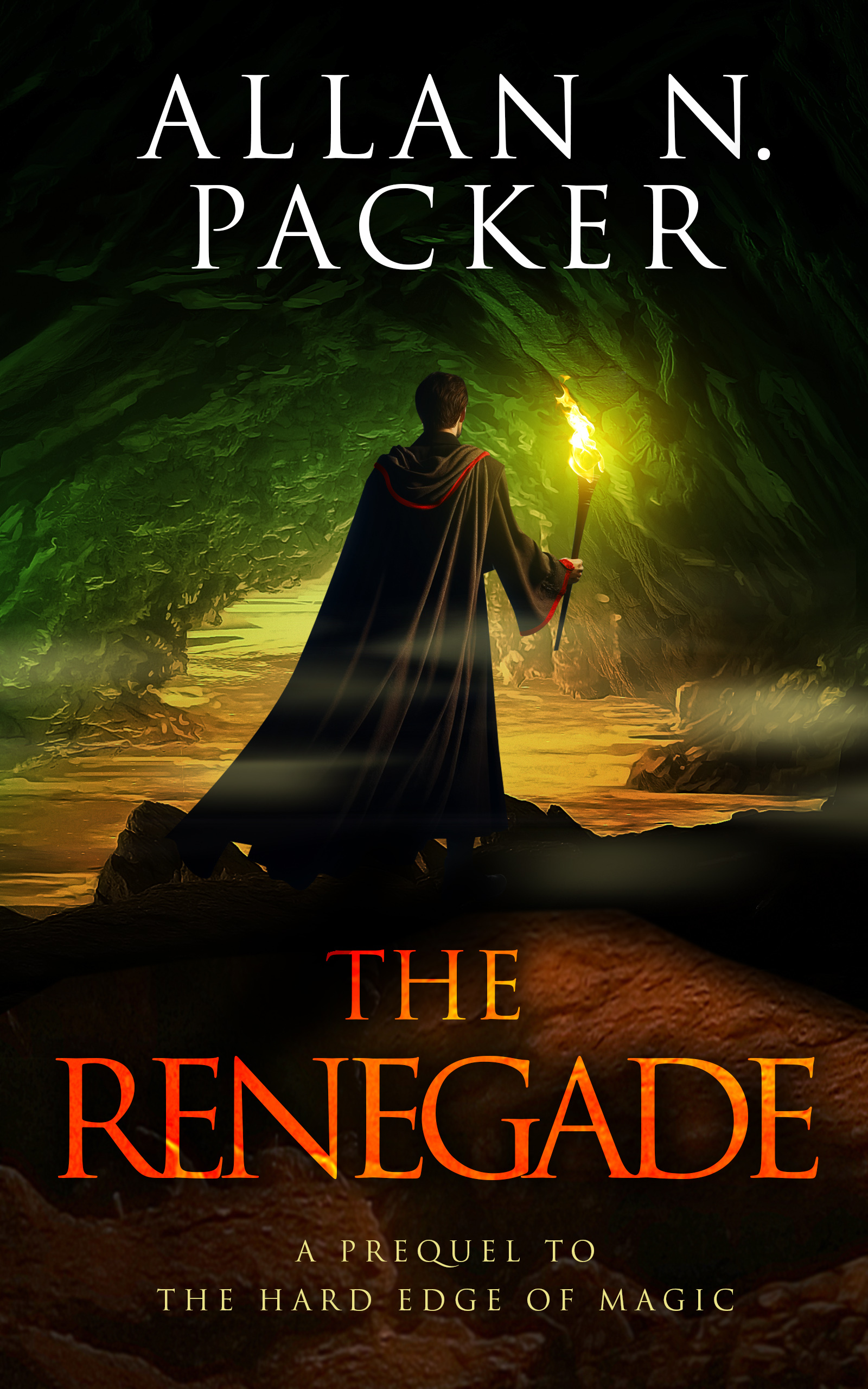 The Renegade: A Prequel to The Hard Edge of Magic by Allan N. Packer ...