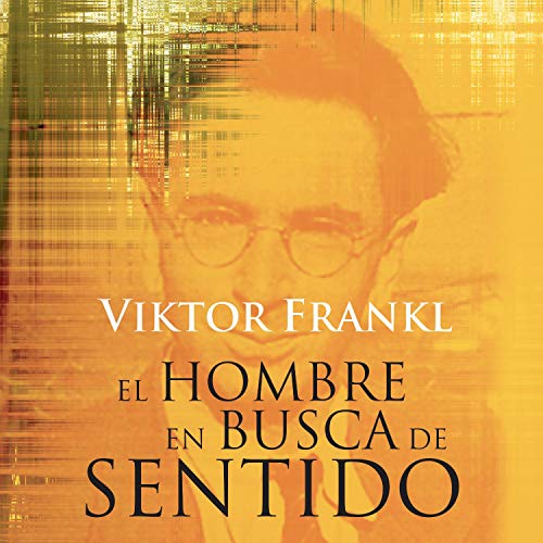 El hombre en busca de sentido by Viktor E. Frankl | Goodreads
