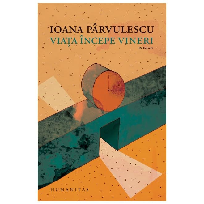 Viata incepe vineri (Romanian Edition) by Ioana Pârvulescu | Goodreads