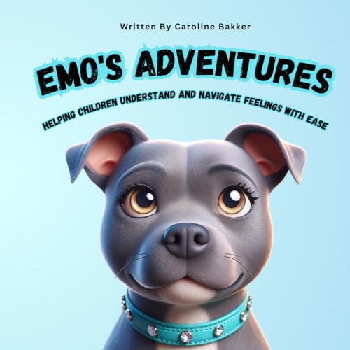 Emo's Adventures: Helping Children Understand and Navigate Feelings ...