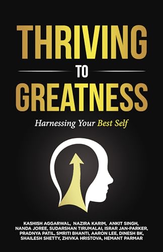 THRIVING TO GREATNESS: Harnessing Your Best Self by Nanda Joree | Goodreads