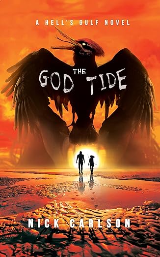 The God Tide (Hell's Gulf) by Nick Carlson | Goodreads