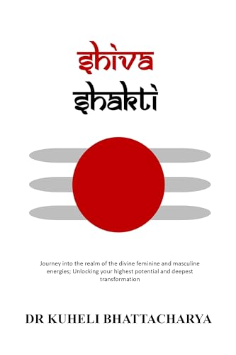 Shiva Shakti: Journey into the Realm of the Devine Feminine and ...