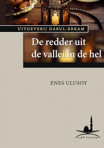 De redder uit de vallei in de hel (Dutch Edition) by Enes Ulusoy | Goodreads