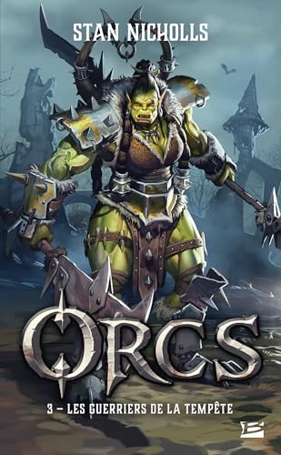 Orcs, T3 : Les Guerriers de la tempête by Stan Nicholls | Goodreads
