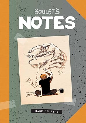 Boulet's Notes: Back in Time by Boulet | Goodreads