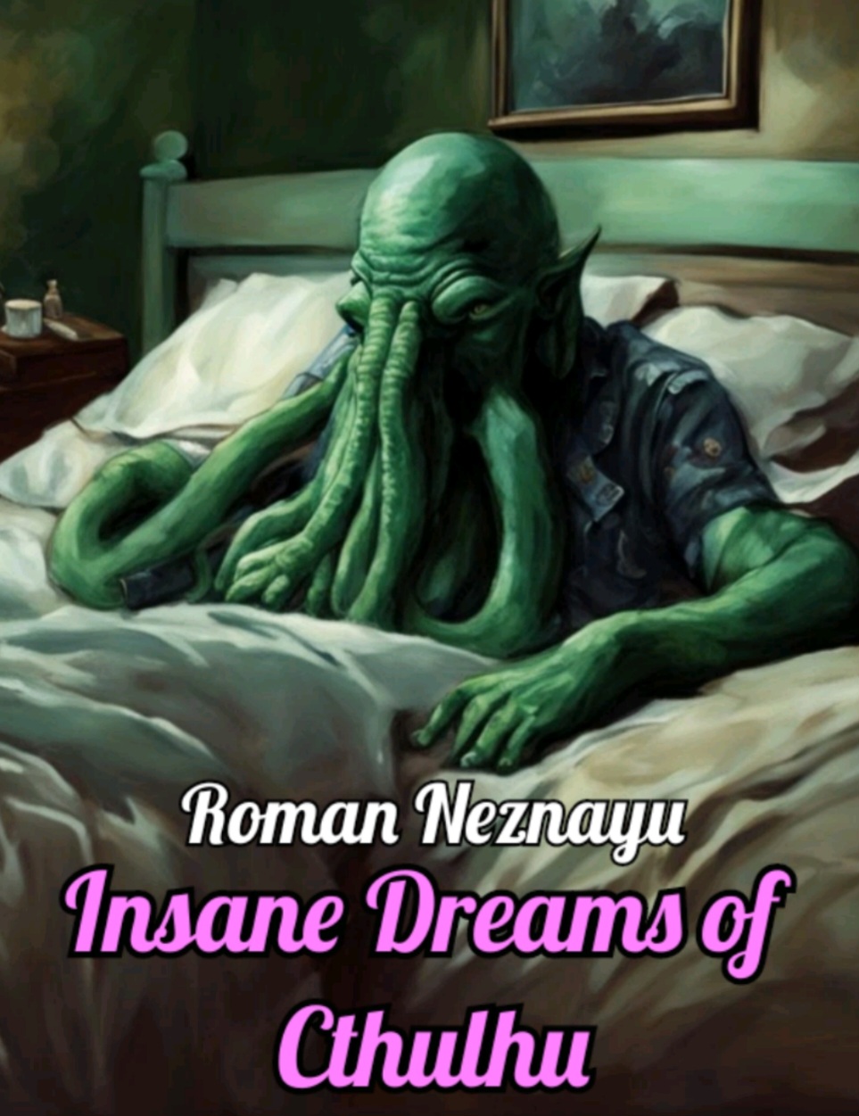 Insane Dreams of Cthulhu by Roman Neznayu | Goodreads