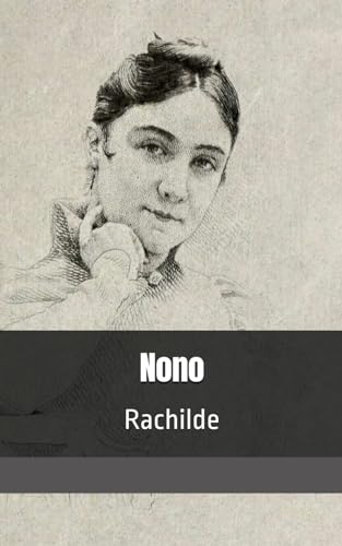 Nono: Rachilde (French Edition) by Rachilde | Goodreads
