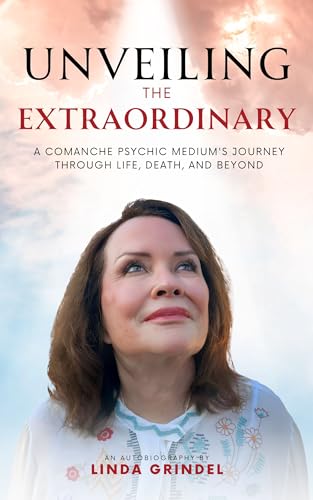 Unveiling the Extraordinary: A Comanche Psychic Medium's Journey Through Life, Death, and Beyond ...