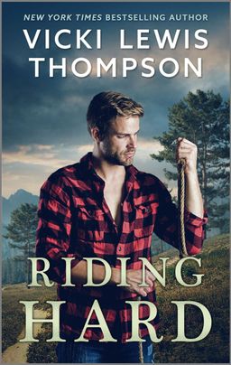 Riding Hard: A Spicy Cowboy Romance by Vicki Lewis Thompson | Goodreads