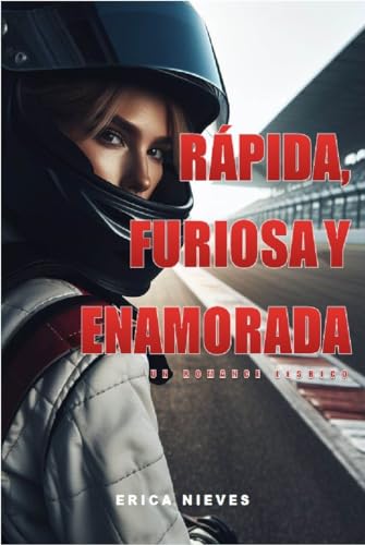 Rápida, furiosa y enamorada: un romance lésbico by Erica Nieves | Goodreads