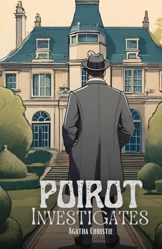Poirot Investigates: Classic Detective Fiction Books by Agatha Christie ...