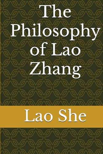 The Philosophy of Lao Zhang by Lao She | Goodreads