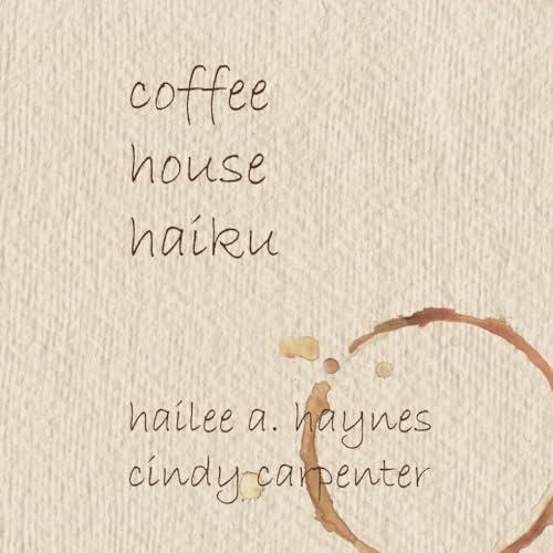 coffee house haiku by Cindy Carpenter | Goodreads